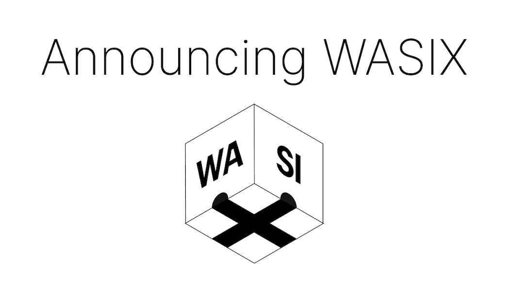 Announcing WASIX · Blog · Wasmer